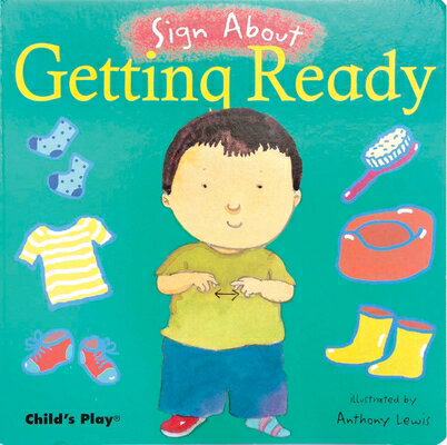 SIGN ABT GETTING READYーBOARD Sign about Anthony Lewis CHILDS PLAY2006 Board　Books English ISBN：9781846430299 洋書 Books fo...