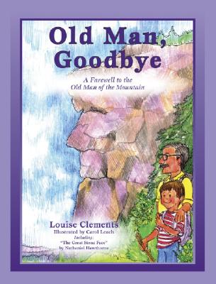 OLD MAN GOODBYE Louise Clements Nathaniel Hawthorne Carol Leach PUB WORKS INC2003 Paperback English ISBN：9780974480305 洋...