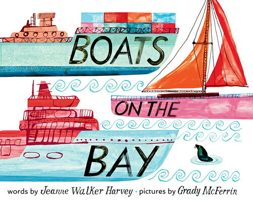 BOATS ON THE BAY Jeanne Walker Harvey Grady McFerrin CAMERON KIDS2023 Board　Books English ISBN：9781949480306 洋書 Books fo...