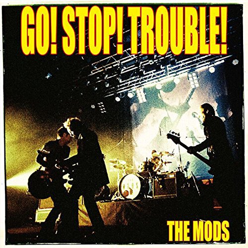 THE MODSゴー ストップ トラブル モッズ 発売日：2017年06月21日 GO STOP TROUBLE JAN：4582149430307 RHCAー30 (株)ロッカホリック (株)スペースシャワーネットワーク [Disc1] ...