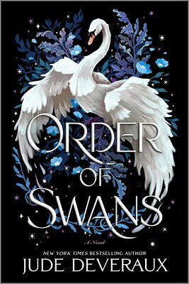 ORDER OF SWANS FIRST TIME TRAD Blue Swan Jude Deveraux MIRA2025 Paperback First Time Trad English ISBN：9780778360308 洋書 ...