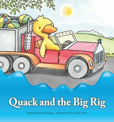 QUACK & THE BIG RIG Mycodables Quack the Duck Set One Michele DuFresne PIONEER VALLEY BOOKS2024 Paperback English ISBN：9...
