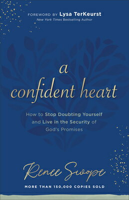 CONFIDENT HEART REPACKAGED/E Renee Swope Lysa TerKeurst REVEL FLEMING H2021 Paperback Repackaged English ISBN：9780800740...