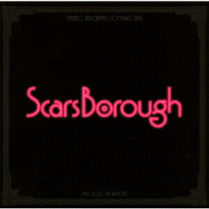 Scars Boroughスカーズ ボロ スカーズボロ 発売日：2009年04月22日 予約締切日：2009年04月15日 SCARS BOROUGH JAN：4580245400316 ZEDYー2023 Dynamord Label、Z...