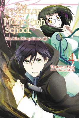 IRREGULAR AT MAGIC HIGH SCHOOL Irregular at Magic High School Tsutomu Sato Kana Ishida Alice Prowse YEN PR2017 Paperback...