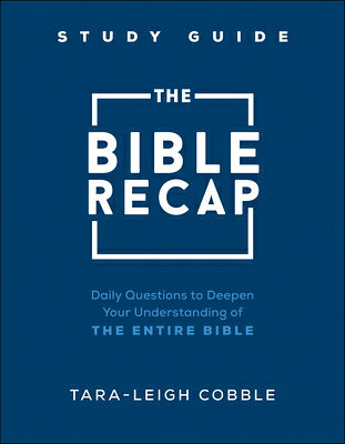 BIBLE RECAP SG TaraーLeigh Cobble BETHANY HOUSE PUBL2021 Paperback English ISBN：9780764240324 洋書 Social Science（社会科学） Rel...