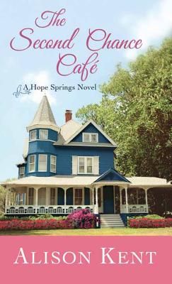 2ND CHANCE CAFE ーLP Hope Springs Novels Alison Kent CTR POINT PUB (ME)2014 Library　Binding English ISBN：9781628990324 洋書...