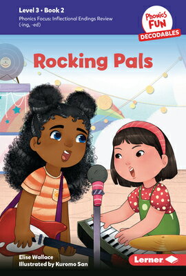 ROCKING PALS Phonics Fun Decodables ーー Level 3 Elise Wallace Kuromo San LERNER PUBN2024 Library　Binding English ISBN：979...
