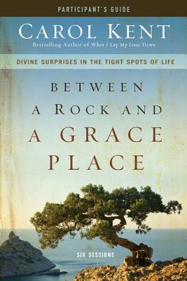 BETWEEN A ROCK & A GRACE PLACE Carol Kent ZONDERVAN2011 Paperback English ISBN：9780310890331 洋書 Social Science（社会科学） Rel...