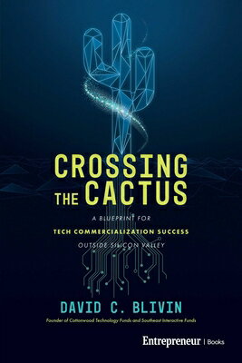 CROSSING THE CACTUS David C. Blivin AMG ENTREPRENEUR BOOKS2025 Paperback English ISBN：9798897010332 洋書 Business & SelfーC...
