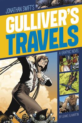 GULLIVERS TRAVELS Graphic Revolve: Common Core Editions Jonathan Swift Cynthia Martin Donald Lemke STONE ARCH BOOKS2014 ...