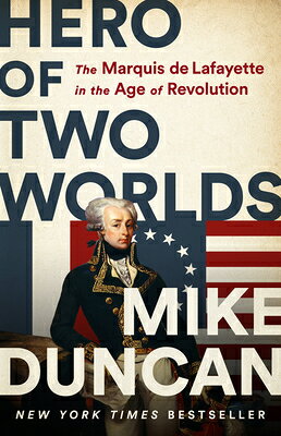 HERO OF 2 WORLDS Mike Duncan PUBLICAFFAIRS2021 Hardcover English ISBN：9781541730335 洋書 Fiction & Literature（小説＆文芸） Biogr...