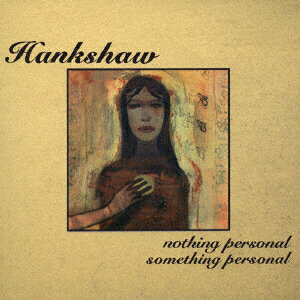 ハンクショーナッシングパーソナル プラス サムシングパーソナル ハンクショー 発売日：2022年01月19日 NOTHING PERSONAL SOMETHING PERSONAL JAN：4573413690336 WSー235 WATE...
