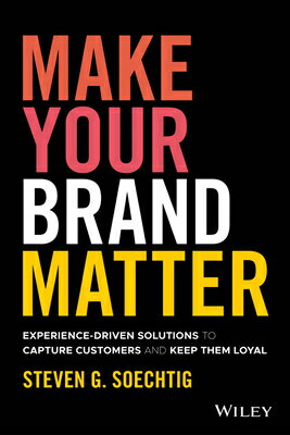 MAKE YOUR BRAND MATTER Steven G. Soechtig WILEY2022 Hardcover English ISBN：9781119860341 洋書 Business & SelfーCulture（ビジネス...