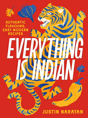 EVERYTHING IS INDIAN Justin Narayan Nicholas Jordan MURDOCH BOOKS2025 Hardcover English ISBN：9781761500343 洋書 Family lif...