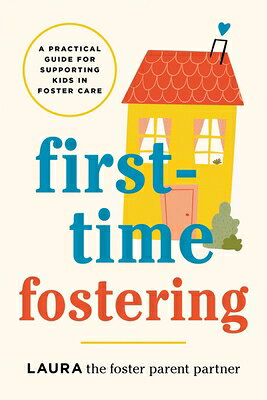 1STーTIME FOSTERING Laura the Foster Parent Partner SOURCEBOOKS INC2026 Paperback English ISBN：9781464270345 洋書 Family li...