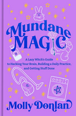 MUNDANE MAGIC Molly Donlan RODALE BOOKS2026 Hardcover English ISBN：9780593980347 洋書 Social Science（社会科学） Body, Mind & Sp...