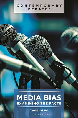 MEDIA BIAS Contemporary Debates Thomas Arndt BLOOMSBURY ACADEMIC2025 Hardcover English ISBN：9781440880353 洋書 Social Scie...