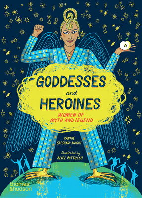 GODDESSES & HEROINES Xanthe GreshamーKnight Alice Pattullo THAMES & HUDSON2024 Paperback English ISBN：9780500660355 洋書 Bo...