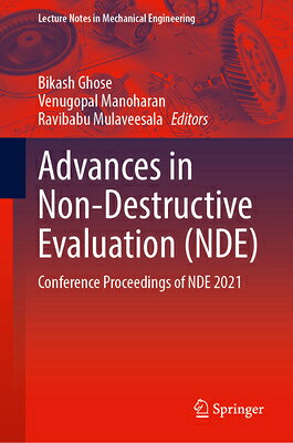 ADVANCES IN NONーDESTRUCTIVE EV Lecture Notes in Mechanical Engineering Bikash Ghose Venugopal Manoharan Ravibabu Mulavee...