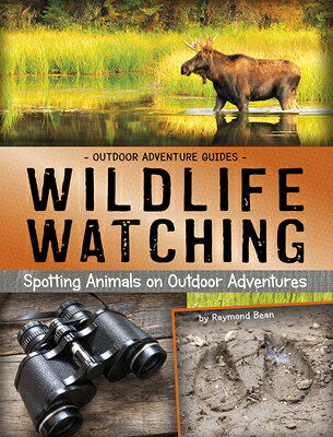 WILDLIFE WATCHING Outdoor Adventure Guides Raymond Bean CAPSTONE PR2020 Hardcover English ISBN：9781543590357 洋書 Books fo...