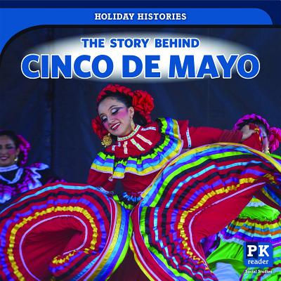 STORY BEHIND CINCO DE MAYO Holiday Histories Jack Reader POWERKIDS PR2019 Paperback English ISBN：9781725300361 洋書 Books ...