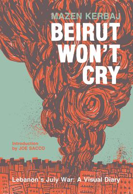 BEIRUT WONT CRY The Fantagraphics Underground Mazen Kerbaj FANTAGRAPHICS BOOKS2017 Paperback English ISBN：9781683960362 ...