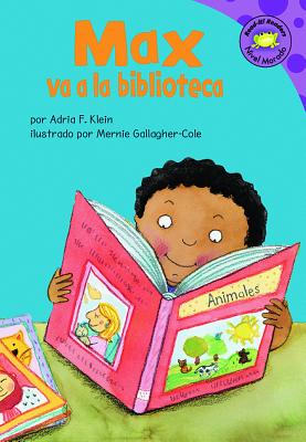 SPAーMAX VA A LA BIBLIOTECA ReadーIt! Readers en Espaol: La Vida de Max Mernie GallagherーCole Clara Lozano Adria Fay Klein...