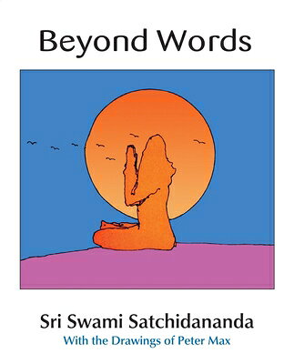 BEYOND WORDS Swami Satchidananda INTEGRAL YOGA PUBN2023 Paperback English ISBN：9780932040374 洋書 Social Science（社会科学） Rel...