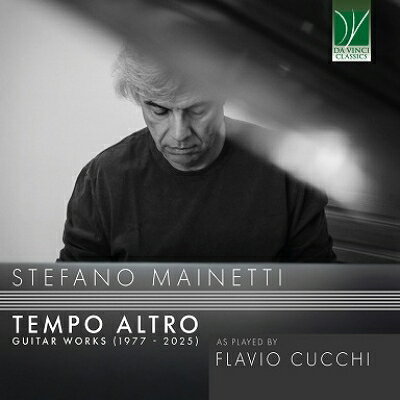 マイネッティ、ステファノ（1957ー）contemporanea 発売日：2026年07月04日 予約締切日：2026年06月30日 Tempo Altro ー Guitar Works 1977ー2025 : Cucchi Mainett...