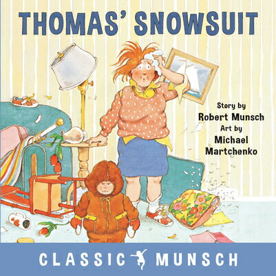 THOMAS SNOWSUIT Classic Munsch Robert Munsch Michael Martchenko ANNICK PR2018 Paperback English ISBN：9781773210377 洋書 Bo...