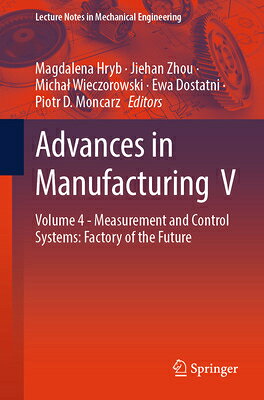 ADVANCES IN MANUFACTURING V Lecture Notes in Mechanical Engineering Magdalena Hryb Jiehan Zhou Michal Wieczorowski SPRIN...