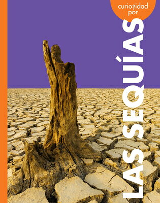 SPAーCURIOSIDAD POR LAS SEQUIAS Curiosidad Por El Clima Extremo Deborah Scigliano AMICUS LEARNING2026 Library　Binding Spa...