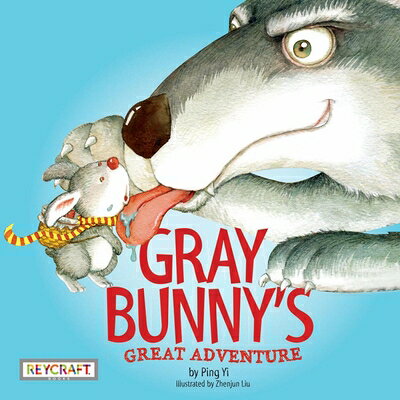 GRAY BUNNYS GRT ADV Ping Yi Zhenjun Liu REYCRAFT BOOKS2021 Hardcover English ISBN：9781478870388 洋書 Books for kids（児童書） J...