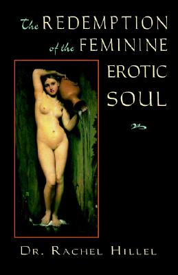 REDEMPTION OF THE FEMININE ERO Jung on the Hudson Book Rachel Hillel NICOLAS HAYS1997 Paperback English ISBN：97808925403...