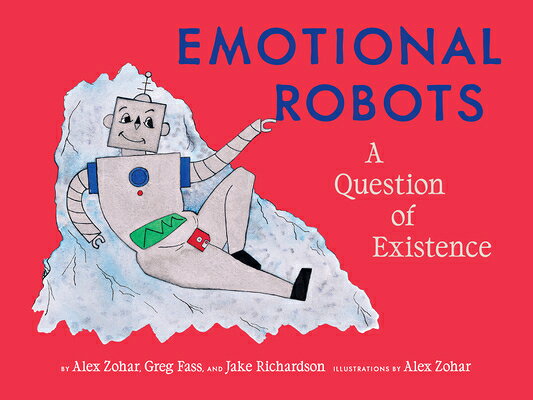 EMOTIONAL ROBOTS Alex Zohar Greg Fass Jake Richardson PRINCETON ARCHITECTURAL PR2021 Paperback English ISBN：978164896039...