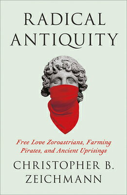RADICAL ANTIQUITY Christopher B. Zeichmann PLUTO PR2025 Paperback English ISBN：9780745350394 洋書 Social Science（社会科学） Phi...