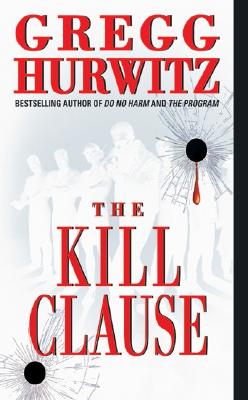 KILL CLAUSE Gregg Hurwitz AVON BOOKS2004 Mass　Market　Paperbound English ISBN：9780060530396 洋書 Fiction & Literature（小説＆文芸...
