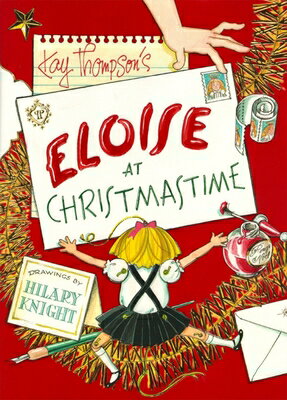 ELOISE AT CHRISTMASTIME Eloise Kay Thompson Hilary Knight SIMON & SCHUSTER BOOKS YOU1999 Hardcover English ISBN：97806898...