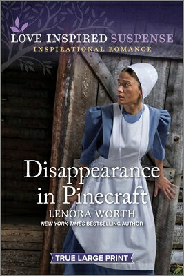 DISAPPEARANCE IN PINECRAFT ーLP Lenora Worth HARLEQUIN SALES CORP2024 Paperback Original English ISBN：9781335510396 洋書 Fi...