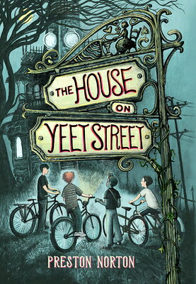 HOUSE ON YEET STREET Preston Norton UNION SQUARE & CO2024 Hardcover English ISBN：9781454950400 洋書 Books for kids（児童書） Ju...