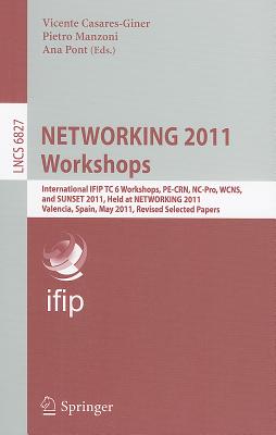 NETWORKING 2011 WORKSHOPS Vicente CasaresーGiner Pietro Manzoni Ana Pont SPRINGER NATURE2011 Paperback English ISBN：97836...