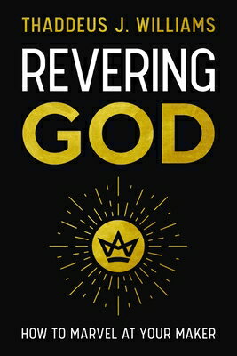 REVERING GOD Thaddeus J. Williams ZONDERVAN2024 Paperback English ISBN：9780310160403 洋書 Social Science（社会科学） Religion