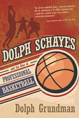 DOLPH SCHAYES & THE RISE OF PR Sports and Entertainment Dolph Grundman SYRACUSE UNIV PR2014 Hardcover English ISBN：97808...