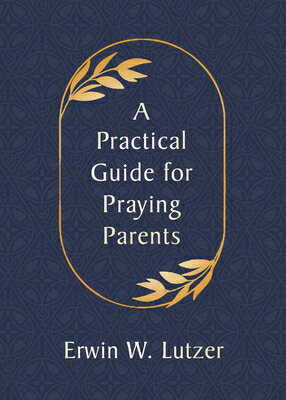 PRAC GD FOR PRAYING PARENTS Erwin W. Lutzer MOODY PUBL2020 Paperback English ISBN：9780802420404 洋書 Social Science（社会科学） ...
