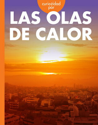 SPAーCURIOSIDAD POR LAS OLAS DE Curiosidad Por El Clima Extremo Deborah Scigliano AMICUS LEARNING2026 Library　Binding Spa...