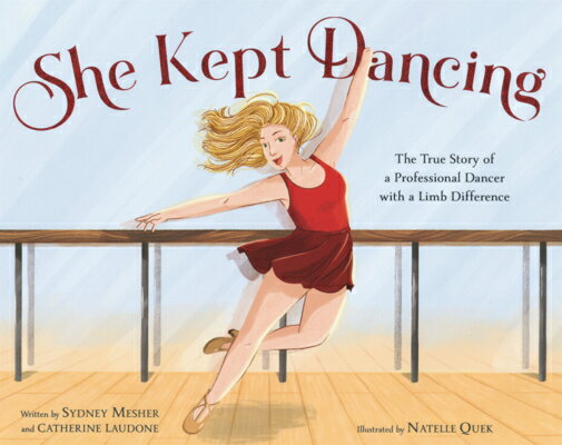 SHE KEPT DANCING Sydney Mesher Catherine Laudone Natelle Quek BOUND TO STAY BOUND2023 Prebound English ISBN：979885509041...