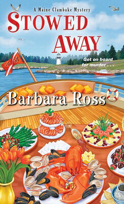 STOWED AWAY Maine Clambake Mystery Barbara Ross KENSINGTON PUB CORP2017 Mass　Market　Paperbound English ISBN：978149670041...