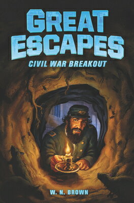GRT ESCAPES #3 CIVIL WAR BREAK Great Escapes W. N. Brown James Bernardin HARPERCOLLINS2020 Paperback English ISBN：978006...
