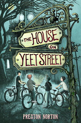 HOUSE ON YEET STREET Preston Norton UNION SQUARE & CO2024 Paperback English ISBN：9781454950417 洋書 Books for kids（児童書） Ju...